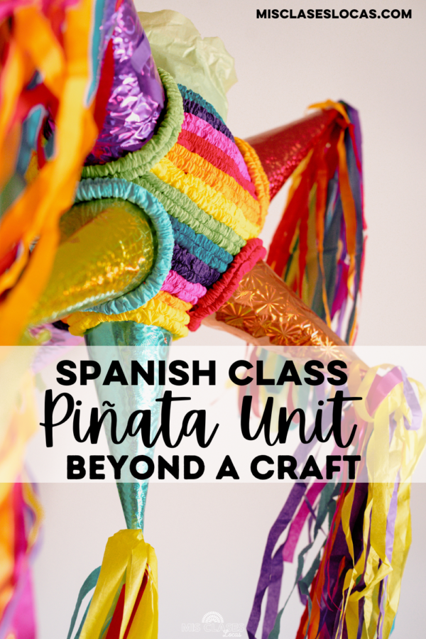 Fun Piñata Mini-Unit in Spanish Class - Mis Clases Locas