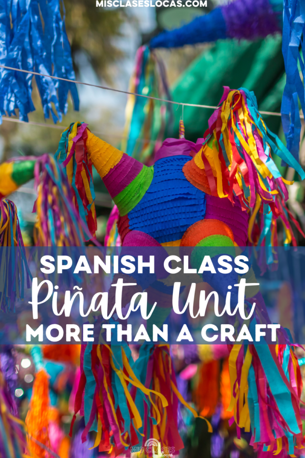 Fun Piñata Mini-Unit in Spanish Class - Mis Clases Locas