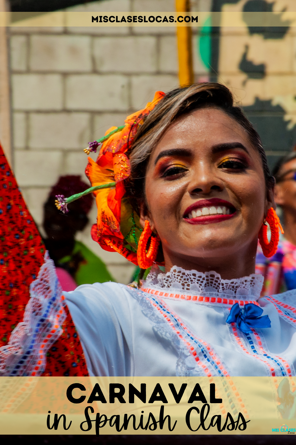 Carnaval in Spanish Class 2026 - Mis Clases Locas