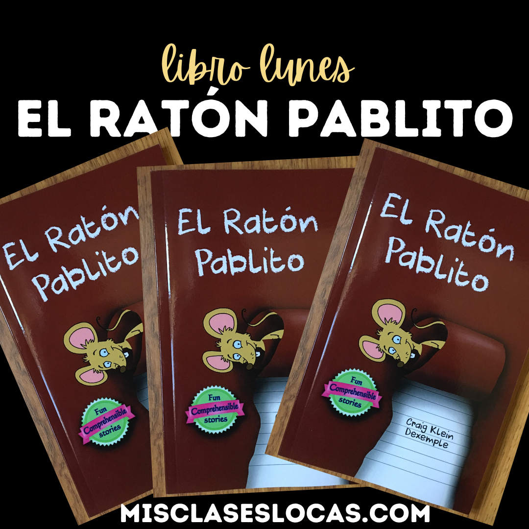 El Ratón Pablito in Spanish Class - Mis Clases Locas