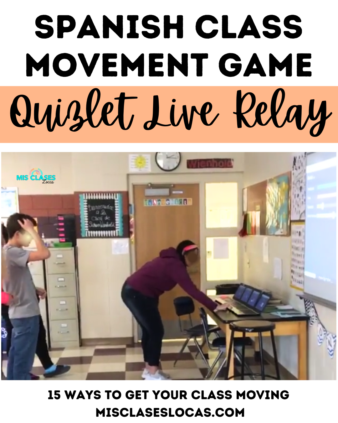 Get Your Spanish Class Moving - Mis Clases Locas