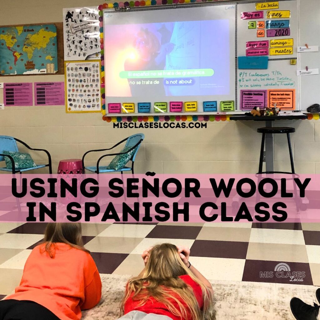 Señor Wooly in Spanish Class - Mis Clases Locas