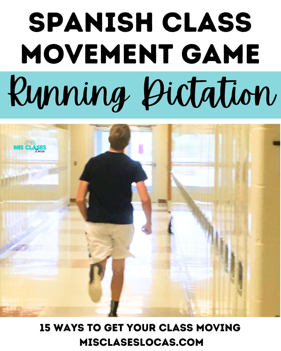 Running Dictation in Spanish class - Mis Clases Locas