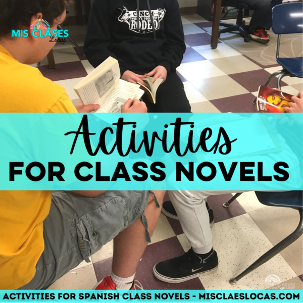 Activities for Spanish Class Novels - Mis Clases Locas