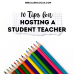 Hosting a Student Teacher - 10 tips - Mis Clases Locas