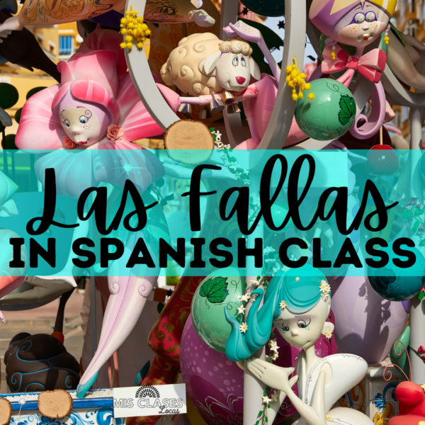 Las Fallas in Spanish class unit - Mis Clases Locas