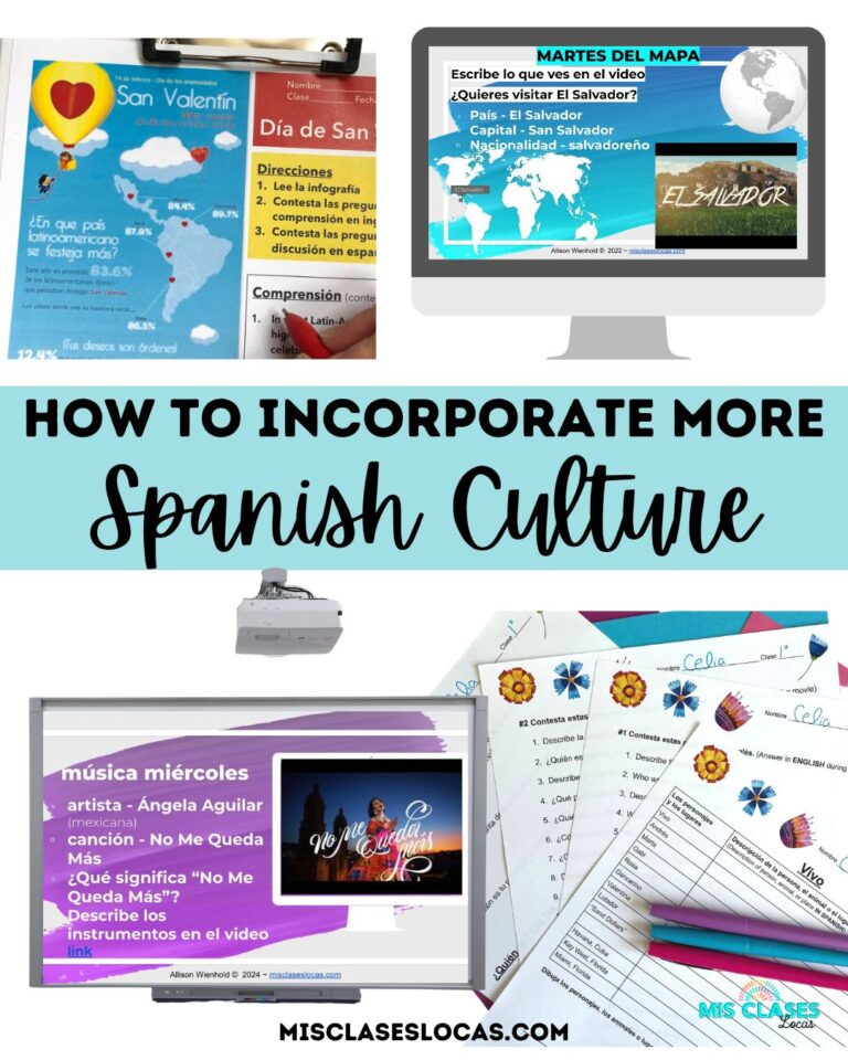 Spanish Culture Incorporate More in Class - Mis Clases Locas