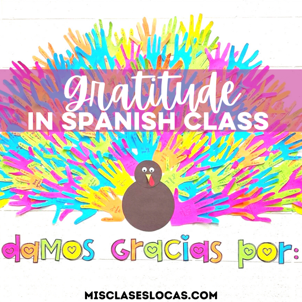 How To Teach Gratitude in Spanish Class - Mis Clases Locas