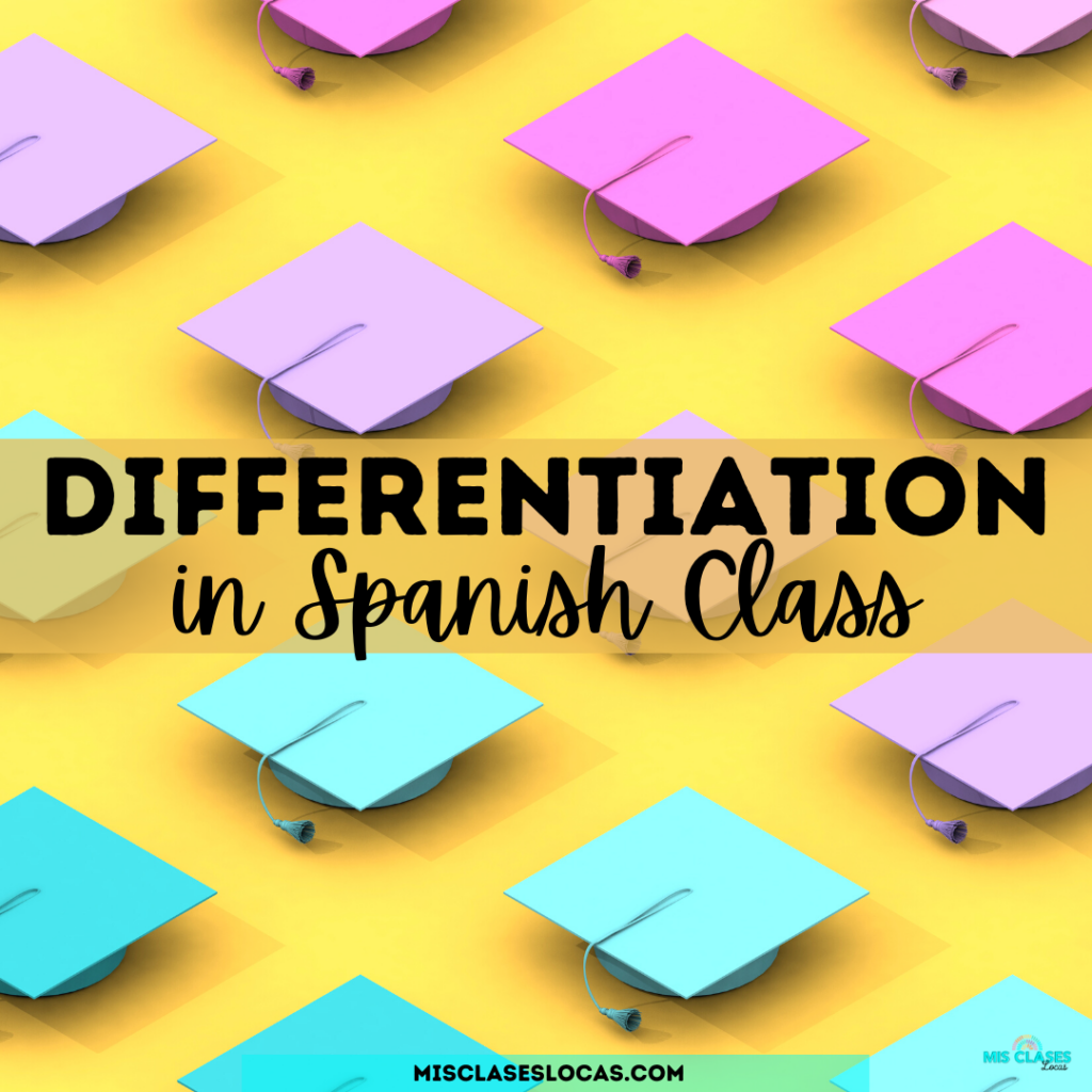 Differentiation In Spanish Class Mis Clases Locas