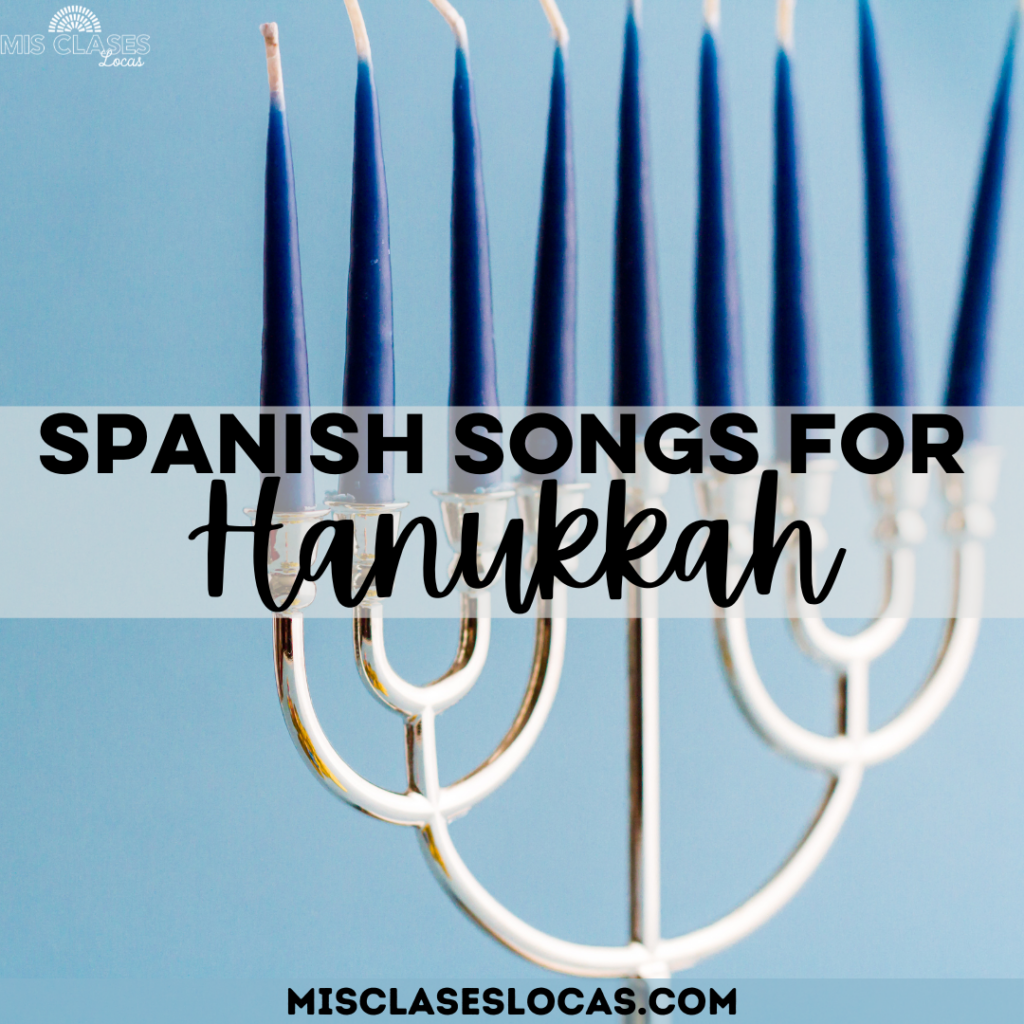 Spanish Songs for Hanukkah - Mis Clases Locas
