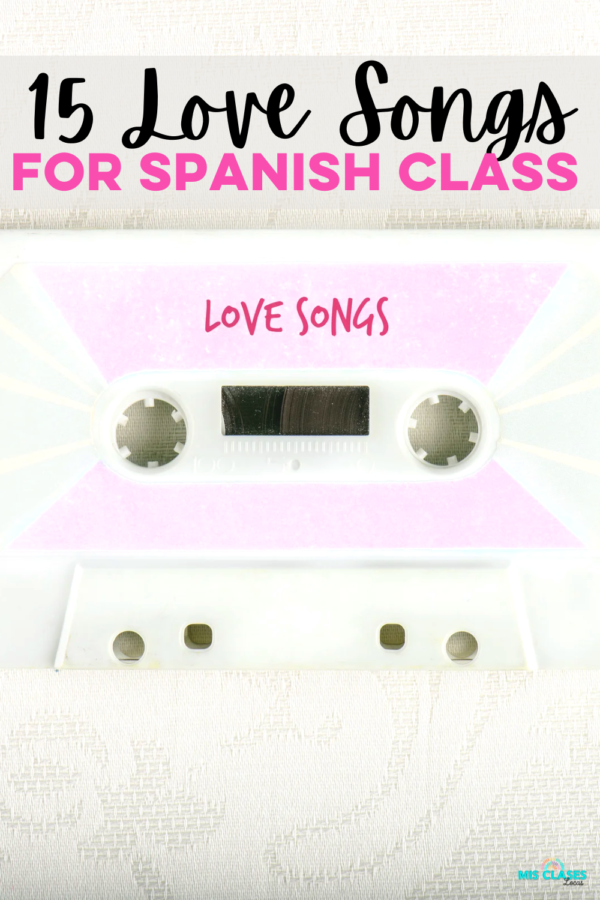 15 Spanish Class Love Songs - Mis Clases Locas
