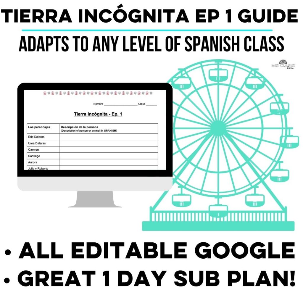 Tierra Incógnita Season 1 Spanish class guide - Mis Clases Locas