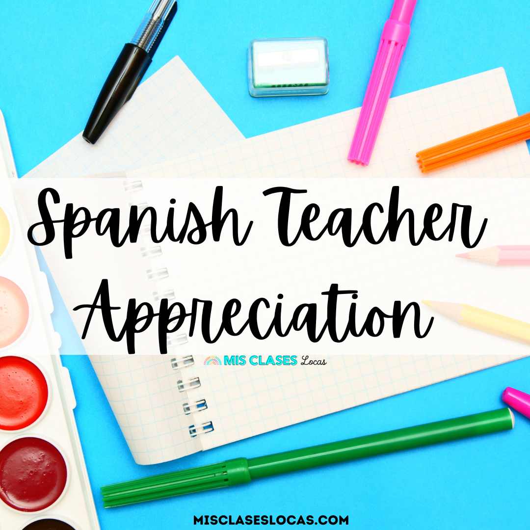 Spanish Teacher Appreciation 2025 - Mis Clases Locas
