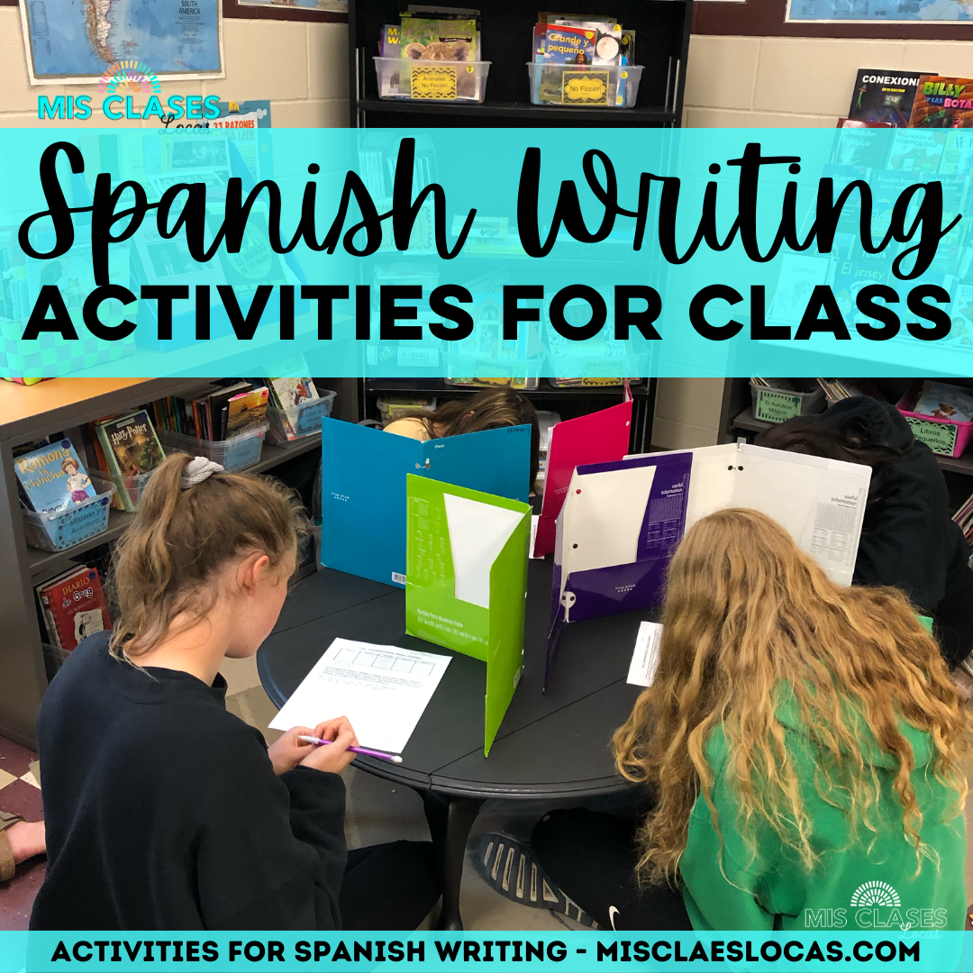 Practice Writing in Spanish Class - Mis Clases Locas