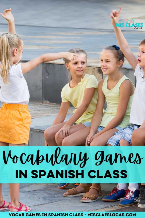 Engaging Vocabulary Games in Spanish - Mis Clases Locas