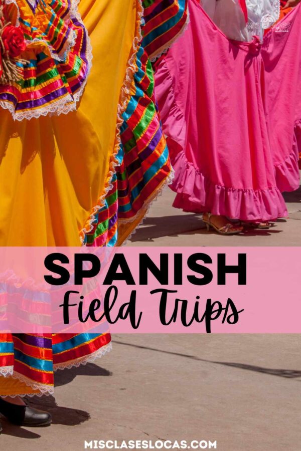 Spanish Field Trips - Mis Clases Locas
