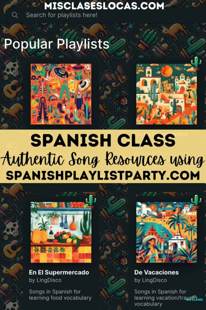Authentic Songs Using SpanishPlaylistParty.com - Mis Clases Locas
