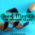 Teach Through Movies in Spanish Class - Mis Clases Locas