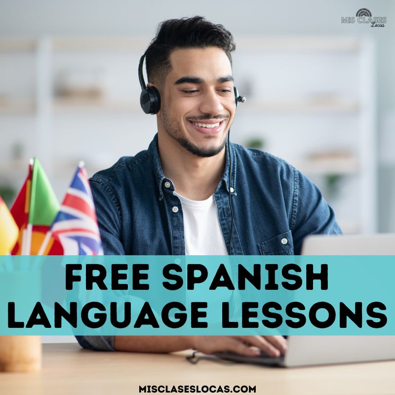 Best Free Apps for Spanish Learning - Mis Clases Locas