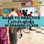 Teaching Command Verbs in Spanish - Mis Clases Locas