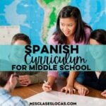 Spanish Curriculum for Middle School - Mis Clases Locas