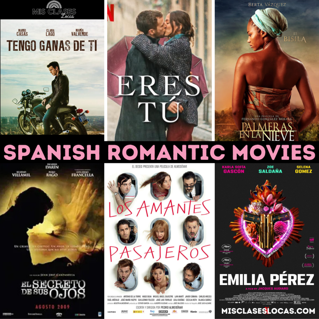 Best Spanish Romantic Movies List - Mis Clases Locas