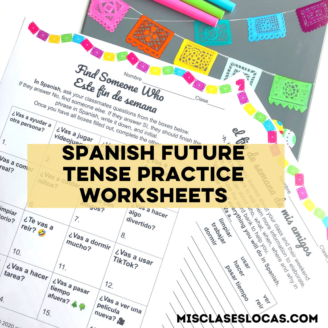 Simple Spanish Future Tense Practice Worksheets - Mis Clases Locas