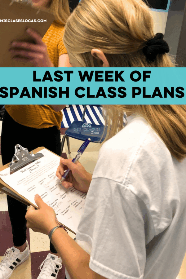 Last Week of Spanish Class Lesson Plans - Mis Clases Locas