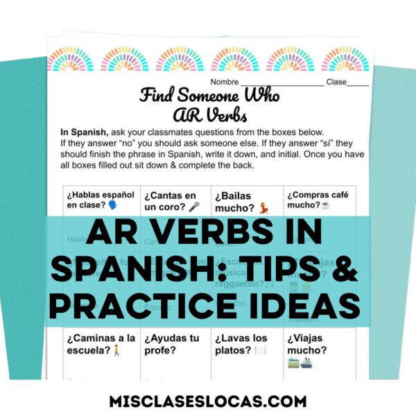 AR Verbs in Spanish: Tips and Practice Ideas - Mis Clases Locas