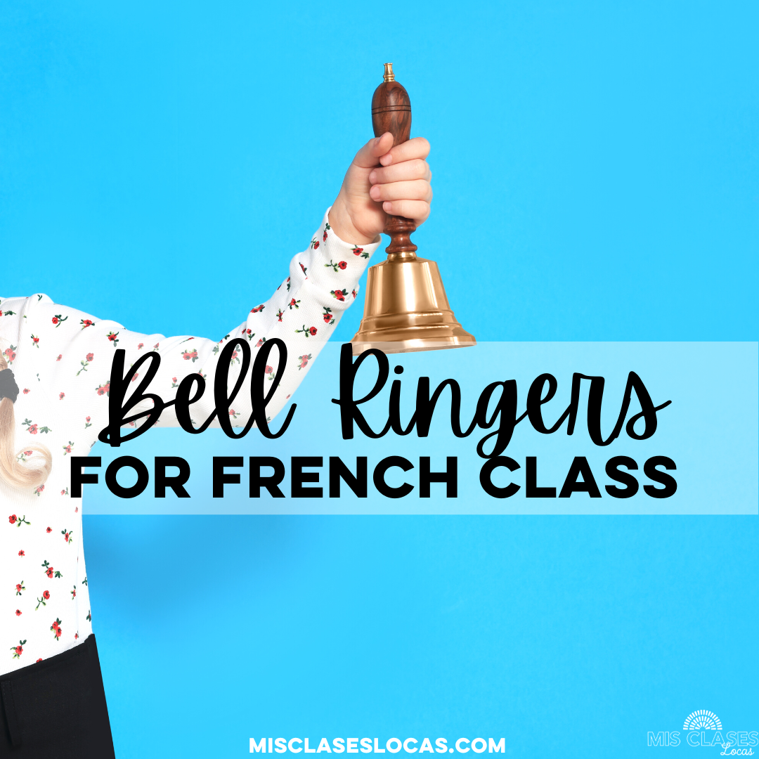 Bell Ringers for French Class Routines - Mis Clases Locas